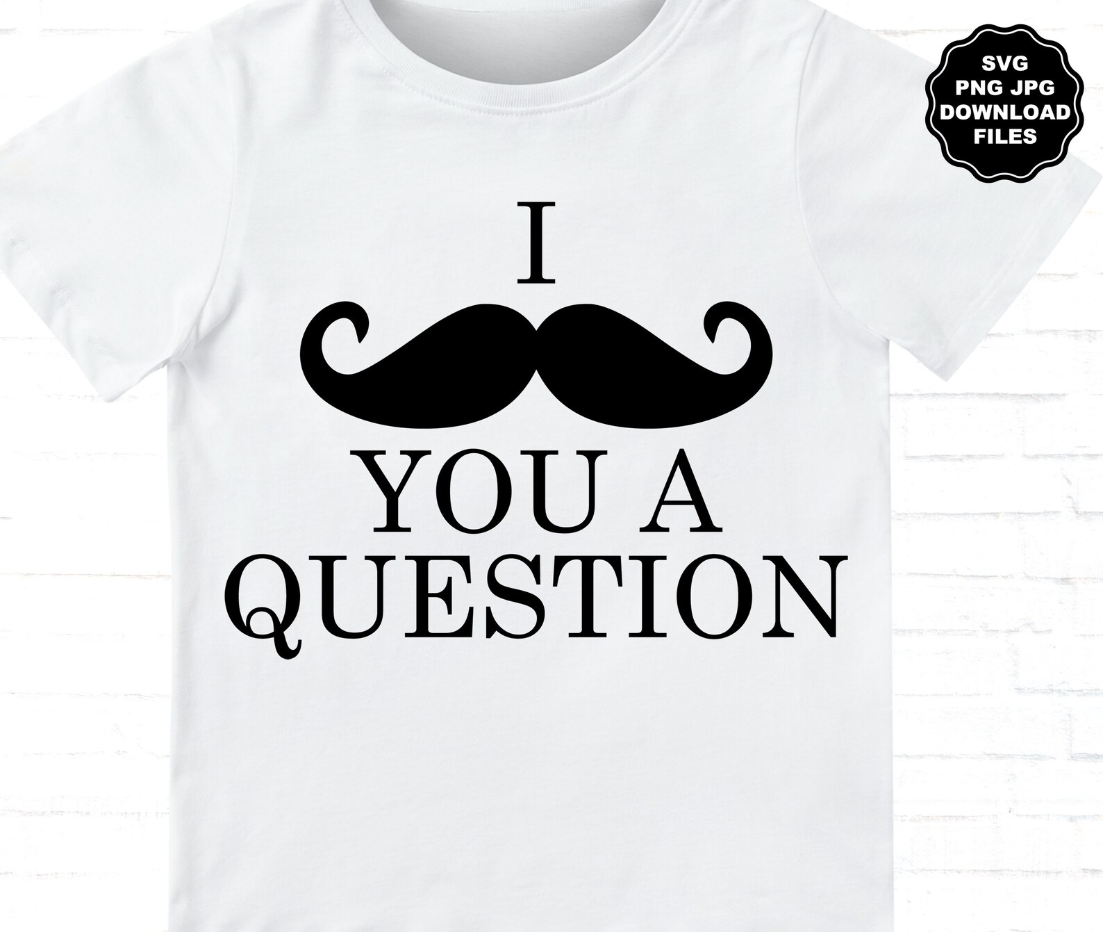 Black Mustache Svg, I Mustache You A Question, Mustache Tshirt ...