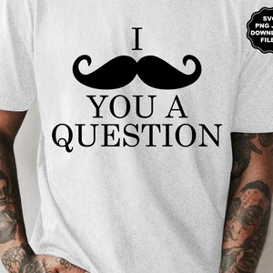 Black Mustache Svg, I Mustache You A Question, Mustache Tshirt ...