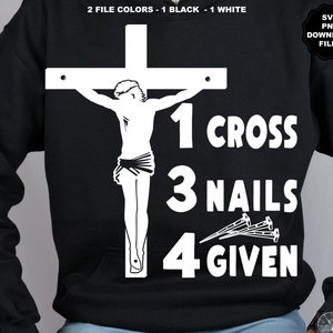1 Cross 3 Nails 4 Given SVG Crucifixion Jesus Cross Good Friday ...