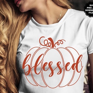 Blessed Pumpkin SVG, Blessed T-shirt SVG, Fall Thanksgiving SVG, Fall T-shirt, Porch Sign Svg ...