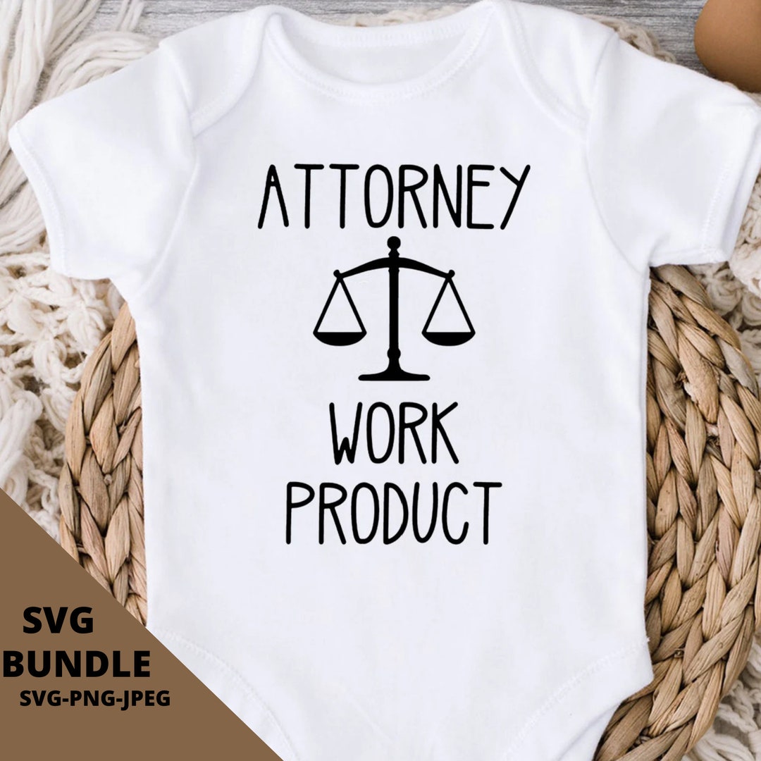 Attorney Work Product Baby Onesie Svg, Lawyer Onesie, Attorney Onesie ...