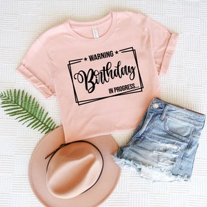 Warning Birthday in Progress Shirt, Birthday Group Shirts, Birthday ...