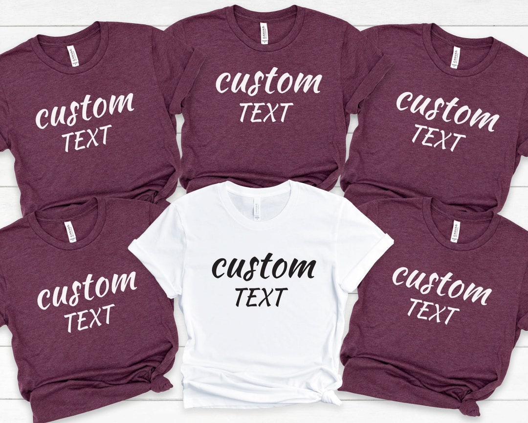 Custom Shirt, Custom Text Shirt, Custom T-shirt, Personalized T-shirt ...