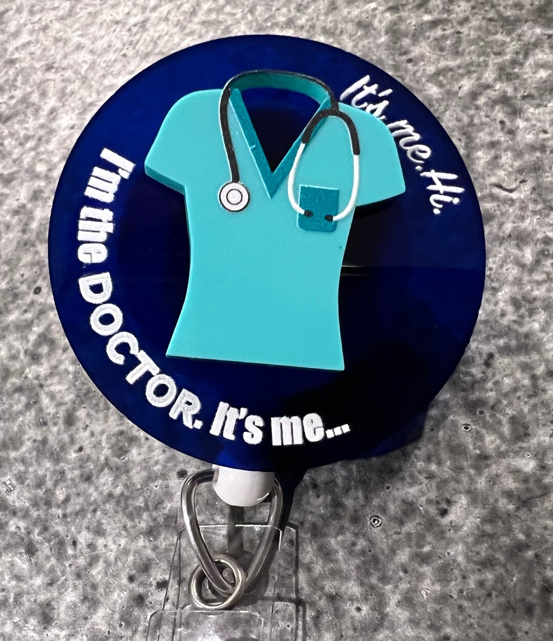 3D “it’s Me. Hi. I’m the Doctor/surgeon” - Badge Reel or Magnet (you ...