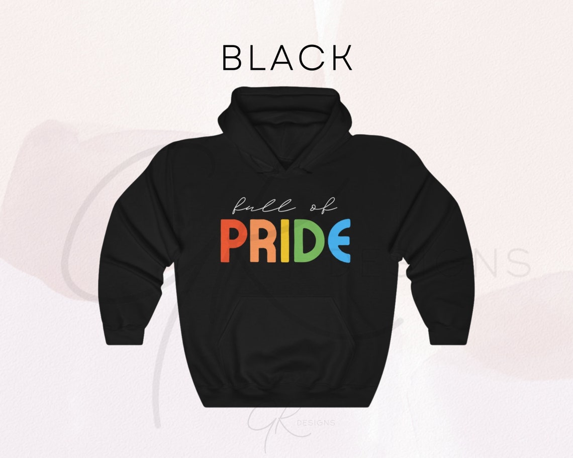 Full of Pride LGBTQ Gift Pride Day Celebration Equality Hoodie Rainbow ...