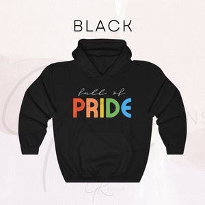 Full of Pride LGBTQ Gift Pride Day Celebration Equality Hoodie Rainbow ...