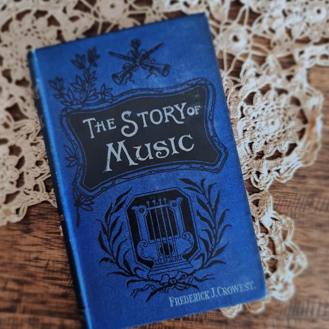 Antique 1902 History Book - the Story of Music, Frederick J. Crowest ...