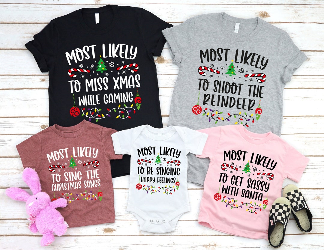 Family Matching Christmas Shirts, Most Likely to Christmas Shirts ...