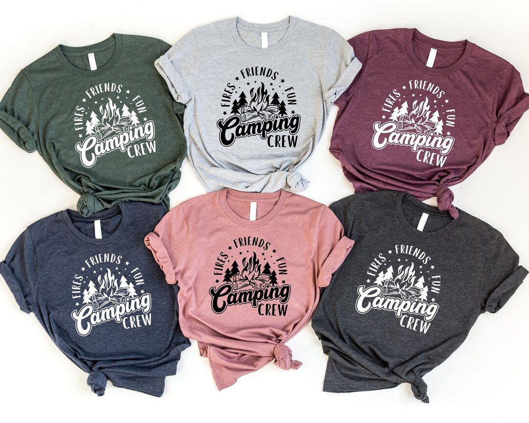 Fires Friends Fun Camping Crew Shirt, Camp Squad T-shirt, Friends ...