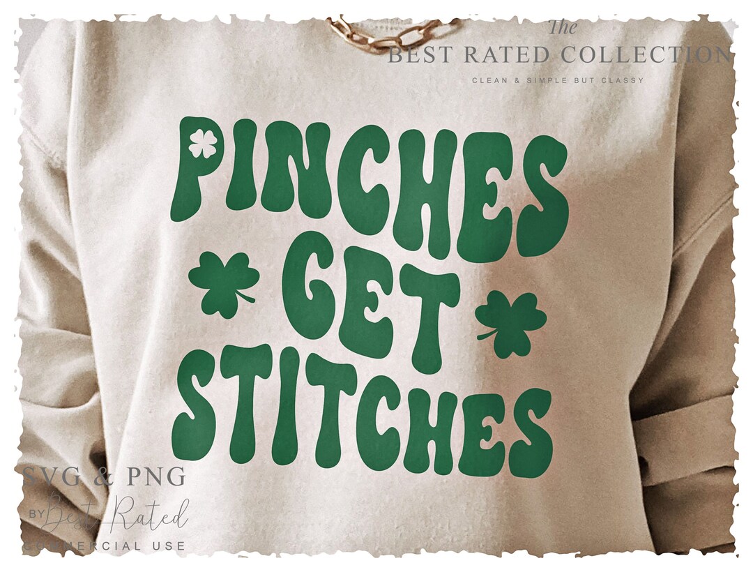 Pinches Get Stitches SVG PNG | St Pattys Day | St Patricks Day | St ...