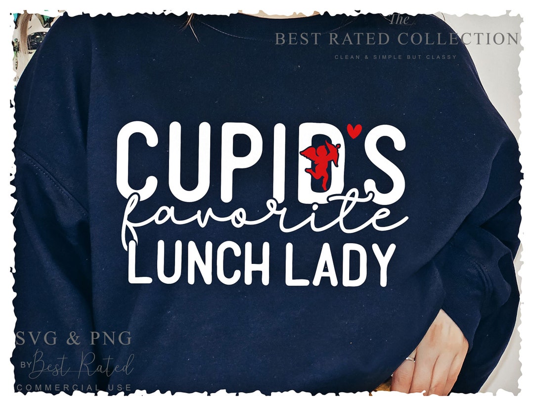Cupid's Favorite Lunch Lady SVG PNG, Valentine's School Lunch Svg ...