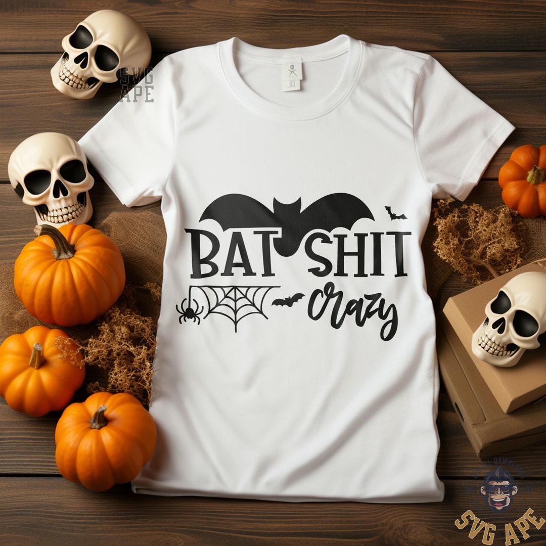 Bat Shit Crazy, Funny Halloween Svg, Bat Shit Crazy Svg, Halloween Bat ...