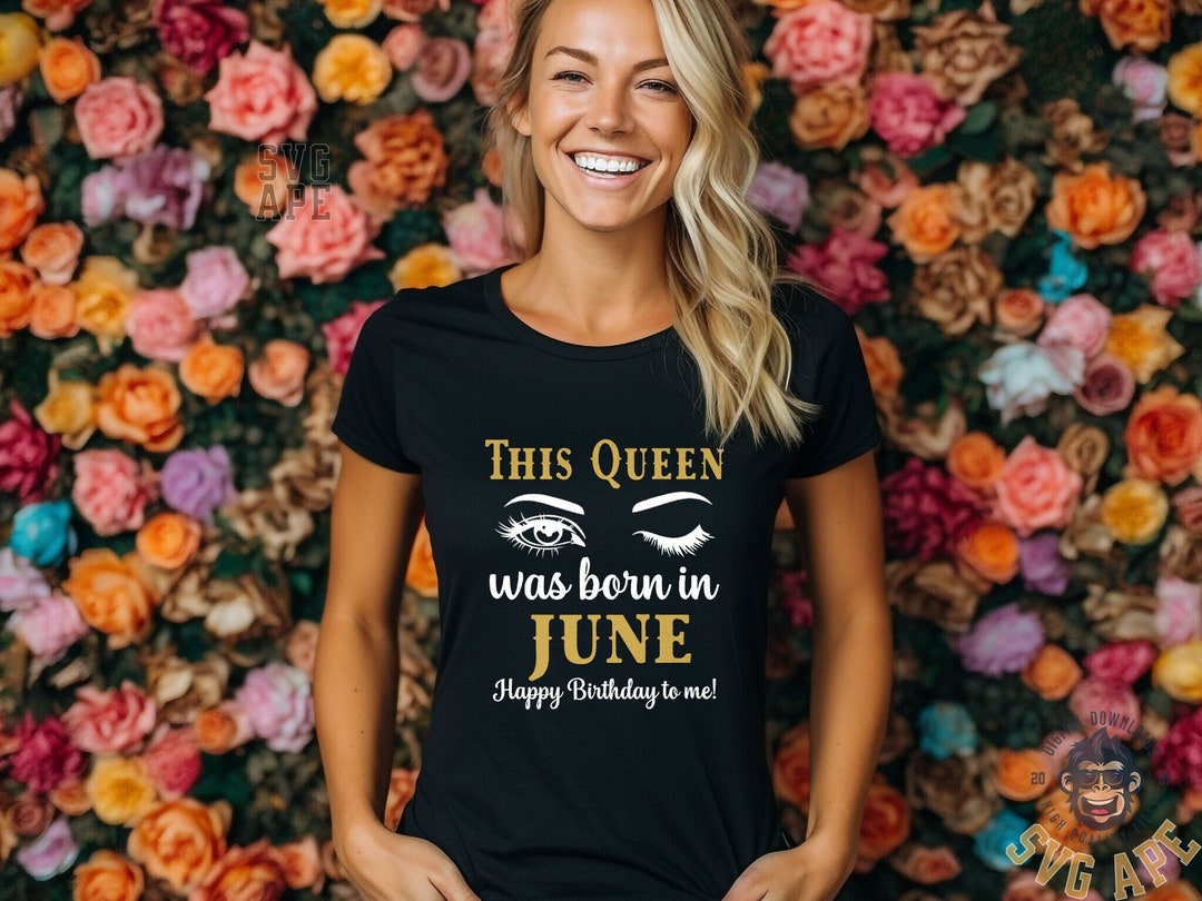 June Birthday Queen SVG PNG: Digital Cut File - Etsy