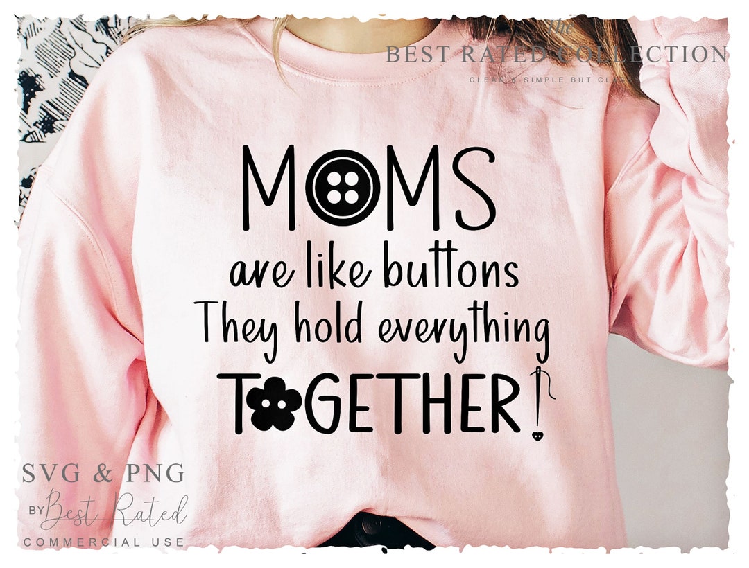 Mothers Are Like Buttons SVG PNG | Best Mom Ever | New Mom | Music ...