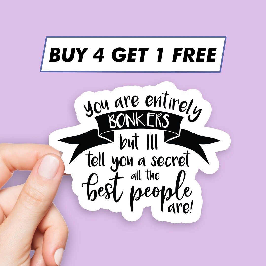 Funny Entirely Bonkers Sticker Alice in Wonderland Phrase Stickers ...