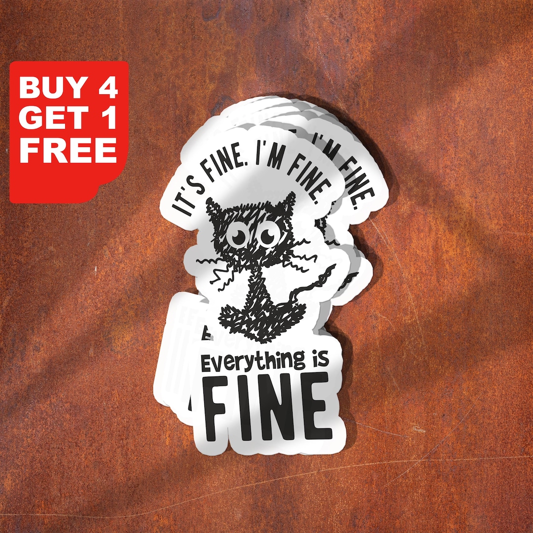 Its Fine I Am Fine Everything is Fine Cat Meme Sticker, I Am Fine ...