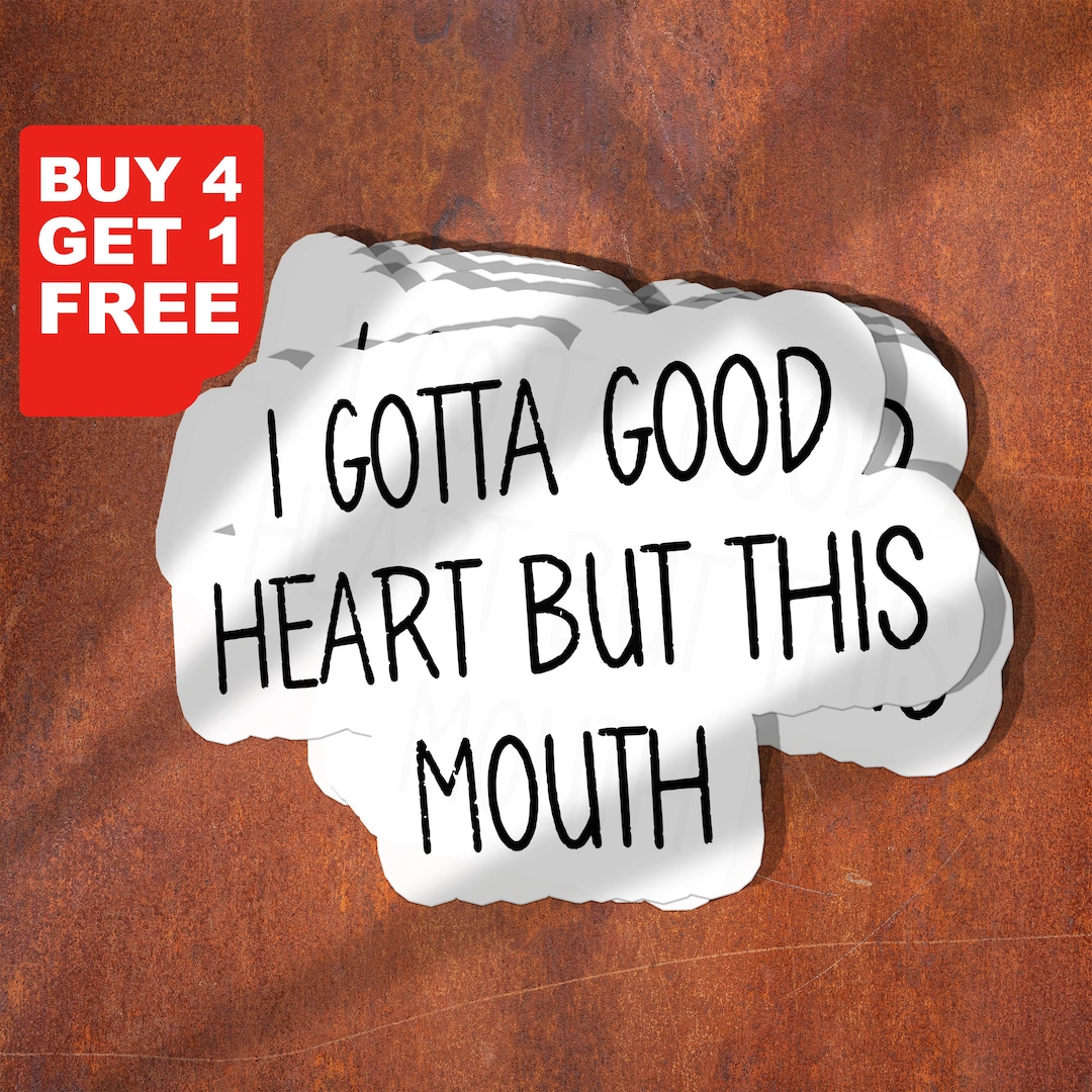I Gotta Good Heart but This Mouth Sticker, Sarcasm Stickers, Laptop ...