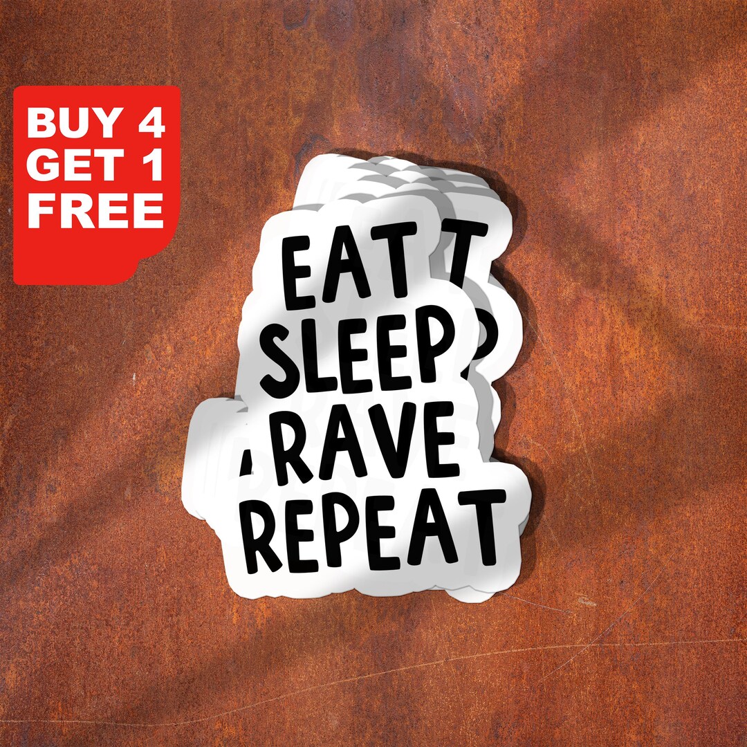 Eat Sleep Rave Repeat Sticker, Eating Stickers, Sleeping Stickers, Rave ...