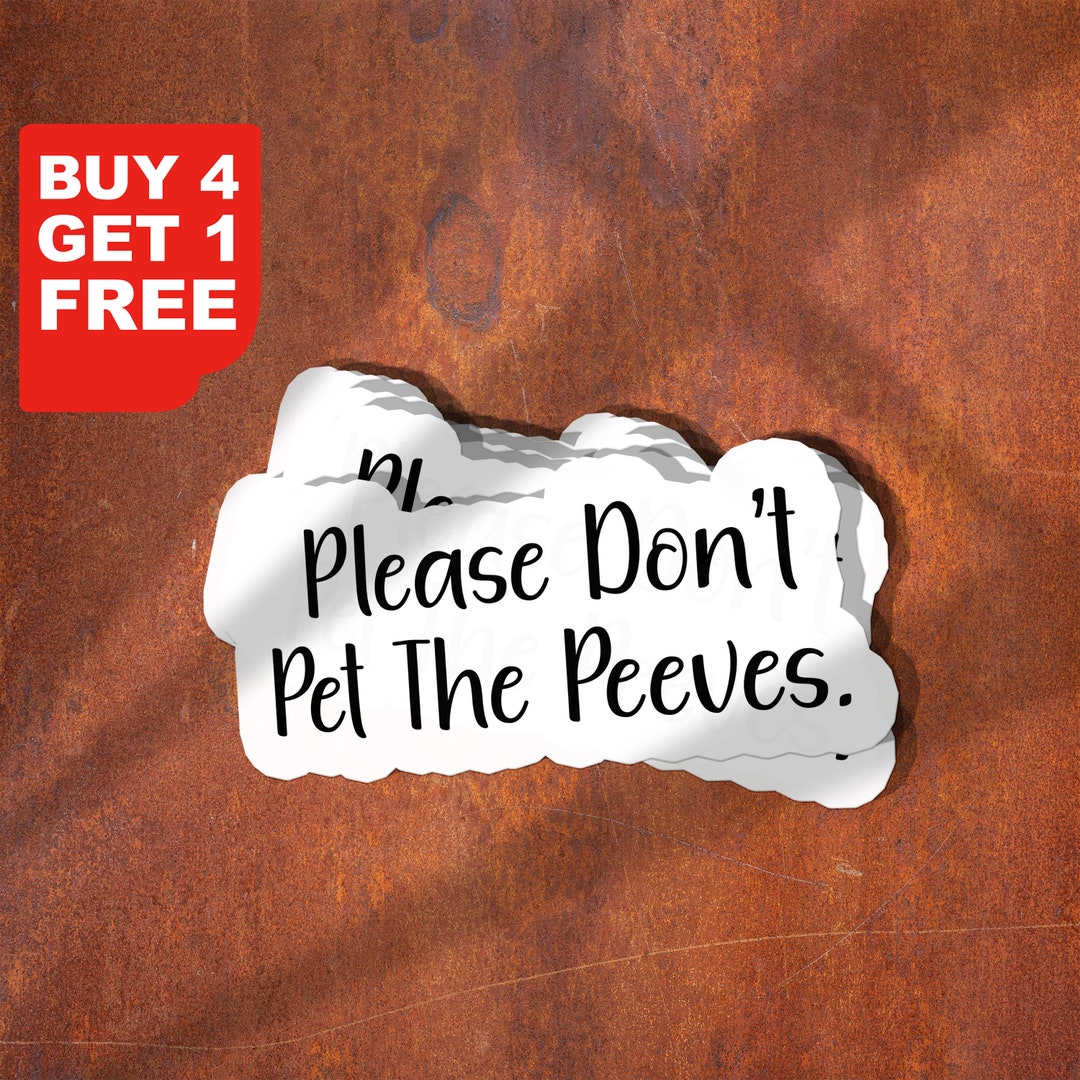 Please Don't Pet the Peeves Sticker, Laptop Decals, Funny Tumbler ...