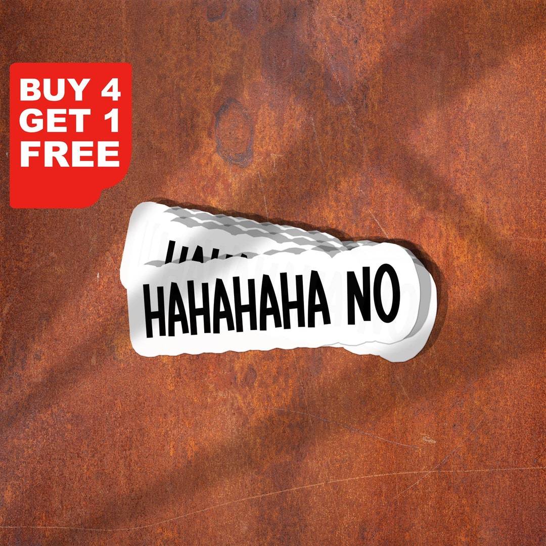 Hahahaha No Funny Laptop Stickers, Funny Stickers, Laptop Decals ...