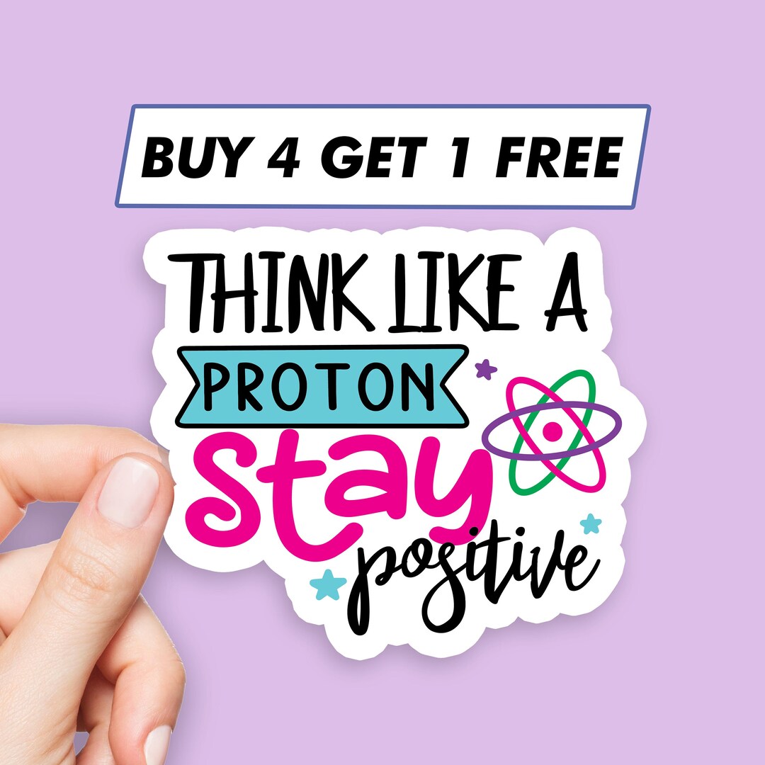 Cute Think Like A Proton Sticker Motivational Sayings Stickers Laptop ...