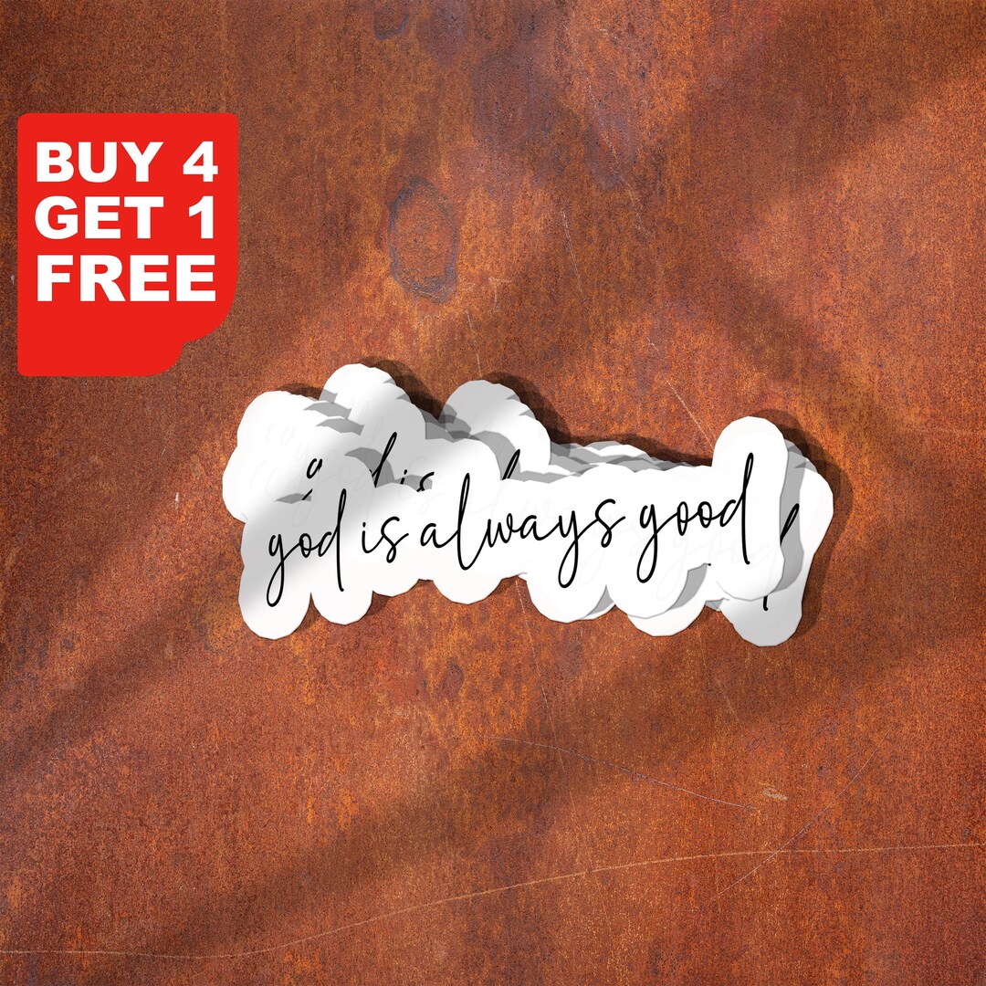 God is Always Good Sticker, Christian Worship Sticker, God is Always ...