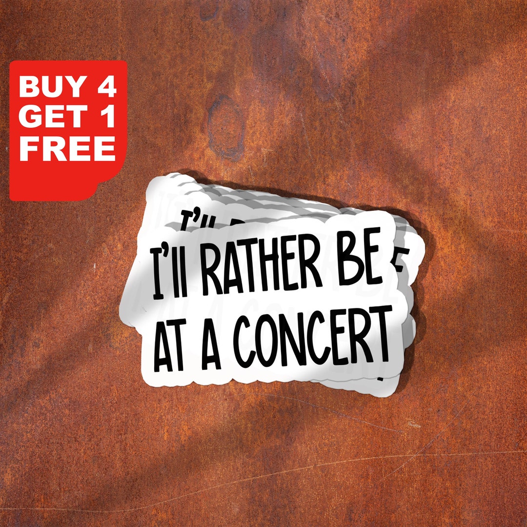 I'll Rather Be at A Concert Stickers, Funny Concert Stickers, Laptop ...