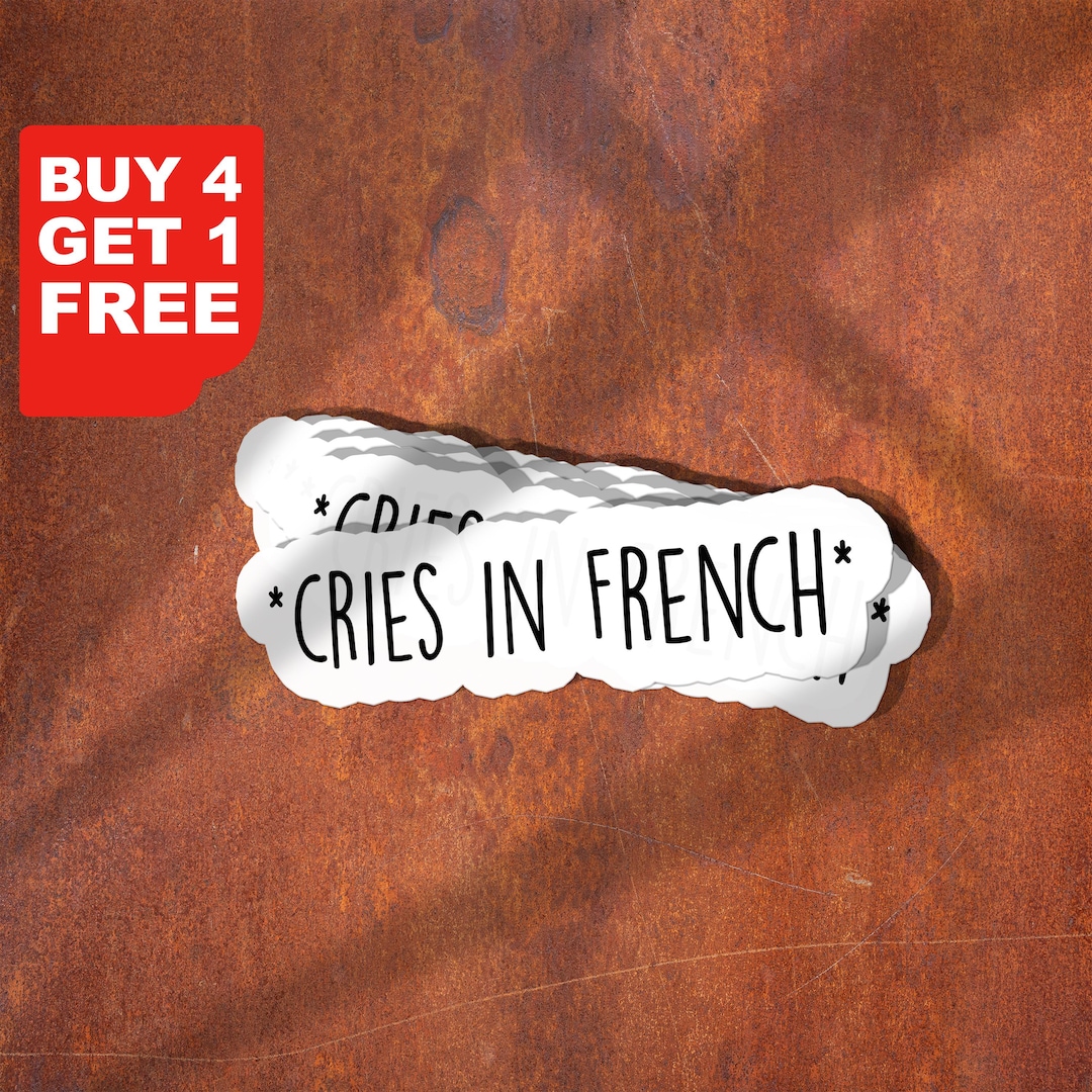 Cries in French Sticker Laptop Stickers, Crying Funny Stickers, Laptop ...