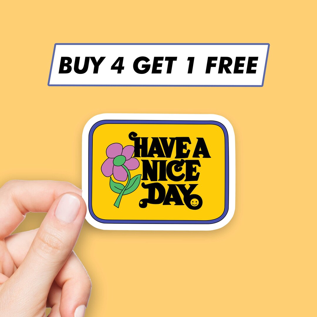 Cute Have A Nice Day Sticker Positivity Quote Stickers Laptop Stickers ...