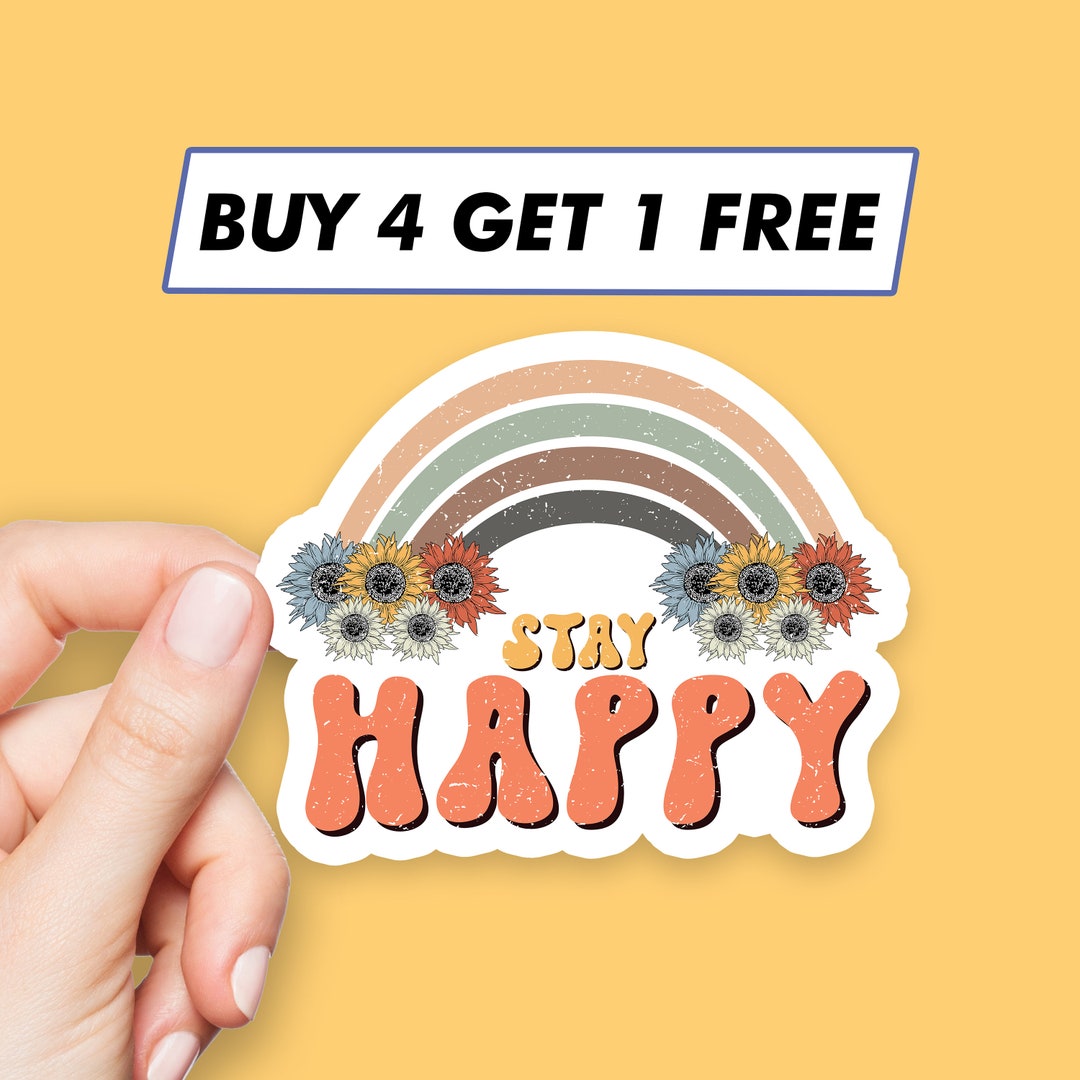 Trippy Stay Happy Sticker Rainbow Quotes Stickers Laptop Stickers ...
