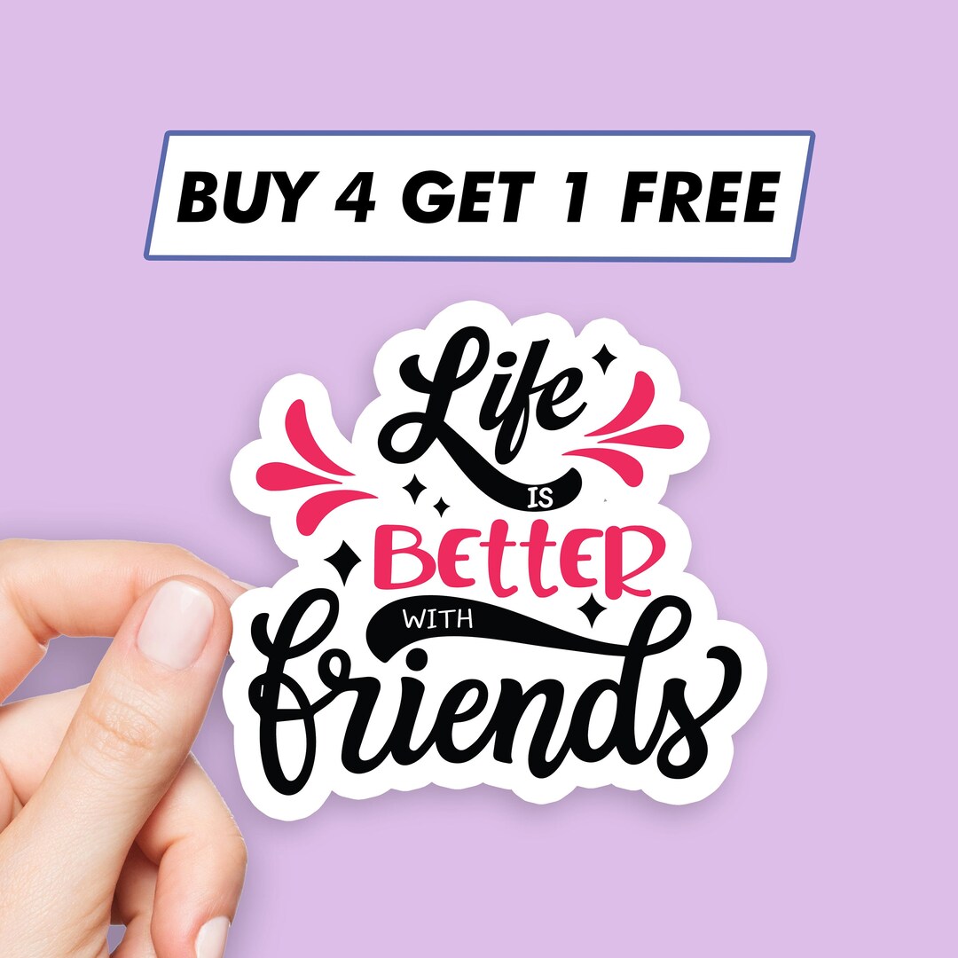 Cute Better Life Sticker Friendship Quotes Stickers Laptop Stickers ...