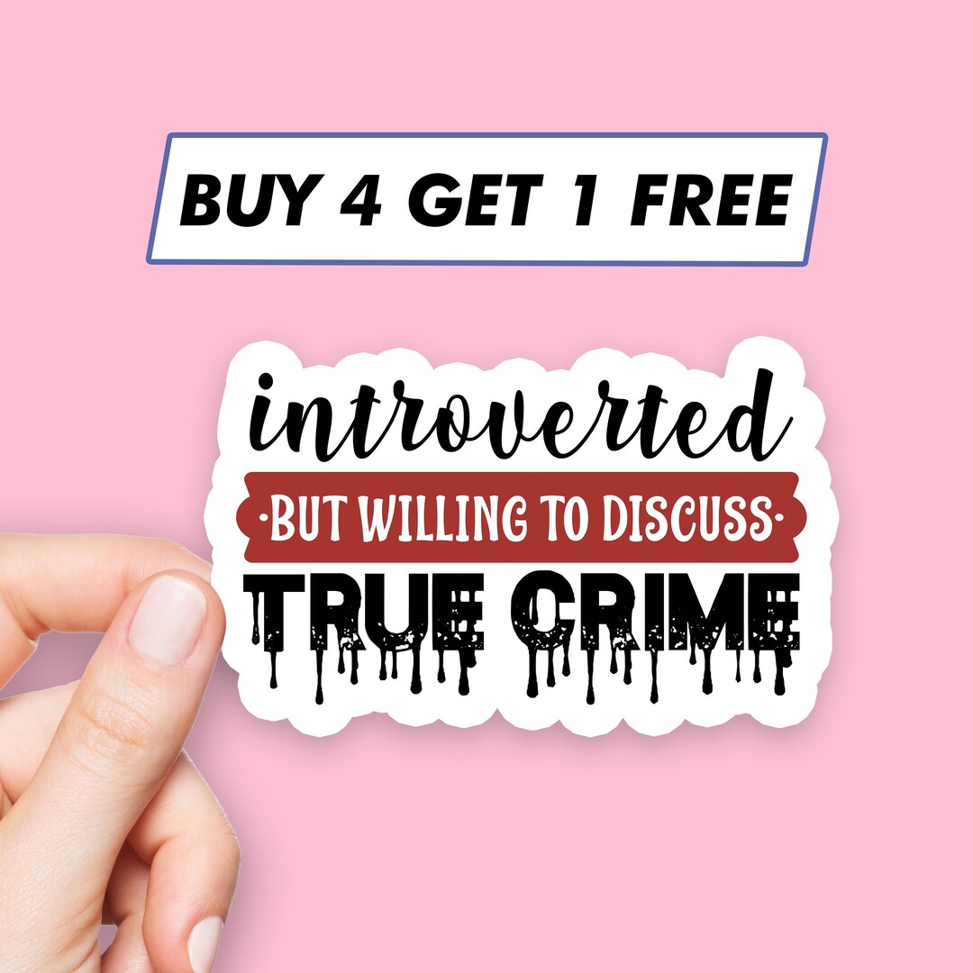 Cute Introverted Sticker True Crime Sayings Stickers Laptop Stickers ...