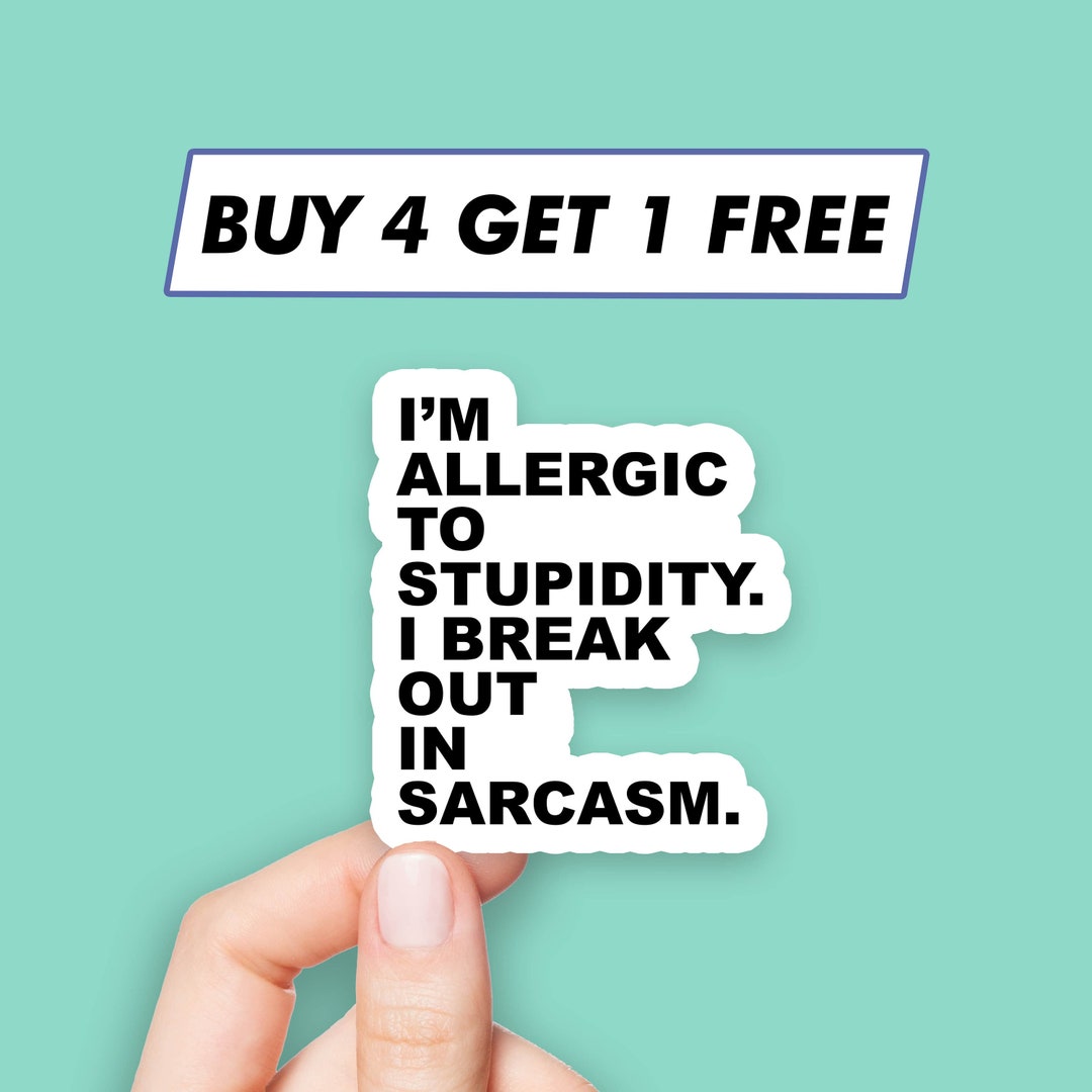 Funny Sarcasm Sticker Sarcastic Quote Stickers Laptop Stickers ...