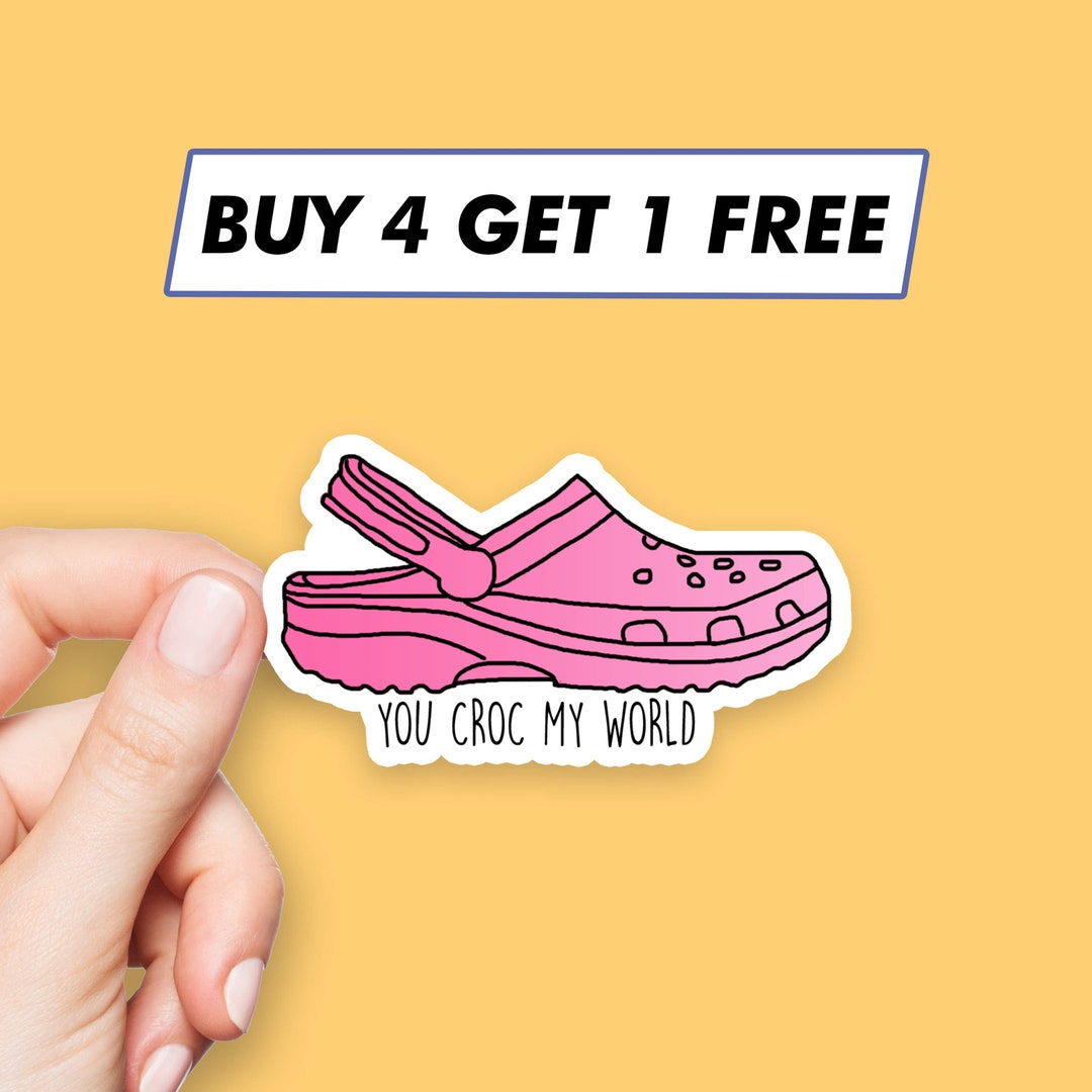 Kawaii You Croc My World Sticker Croc Saying Stickers Laptop Stickers ...
