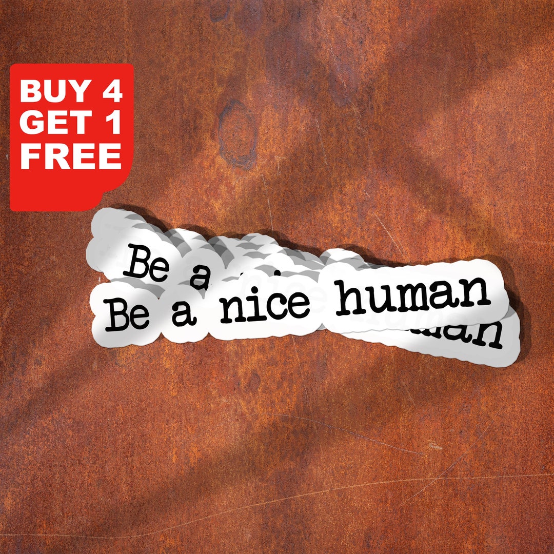 Be A Nice Human Sticker Laptop Decals, Inspirational for Water Bottles ...