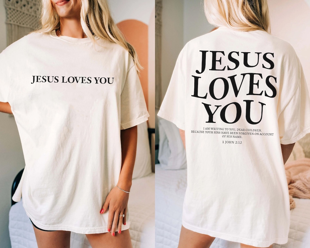 Jesus Loves You Shirt, Jesus T-shirt, Christian Shirt, 1 John 2:12 ...