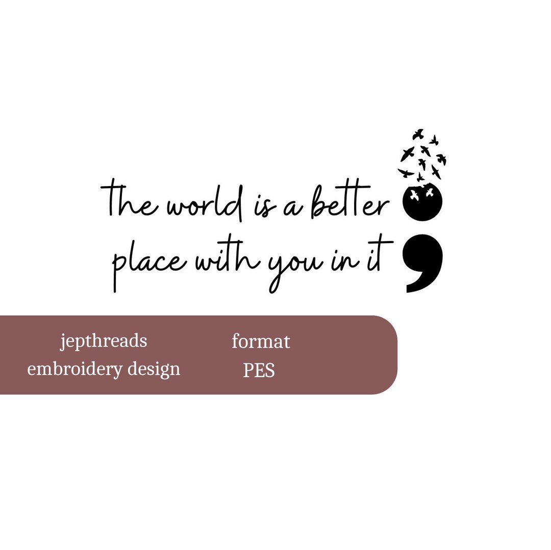 The World is a Better Place With You in It Semi Colon Embroidery Design ...