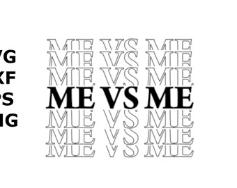 Me Vs Me I Am My Own Competitionsvg DXF PNG Eps Files - Etsy