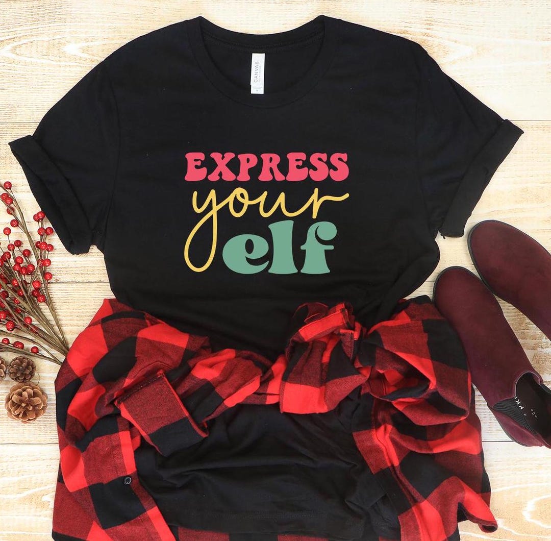 Express Your Elf Shirts, Elf Quotes for X-mas, Elf Quote Shirts, Family ...