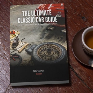 The Ultimate Classic Car Guide - How to Buy, Maintain & Repair Classic ...