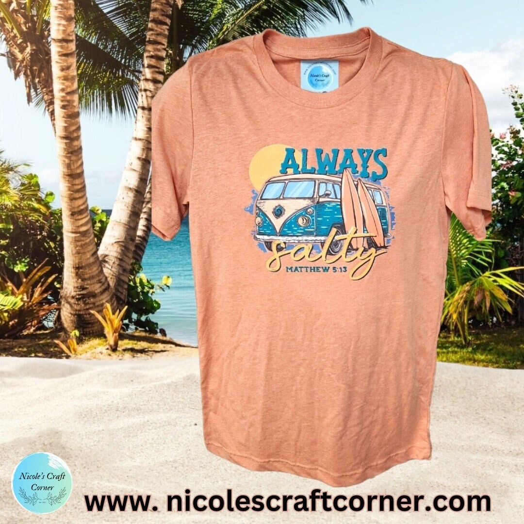 Always Salty T-shirt, Christian T-shirt, Christian Summer Shirt, Always ...