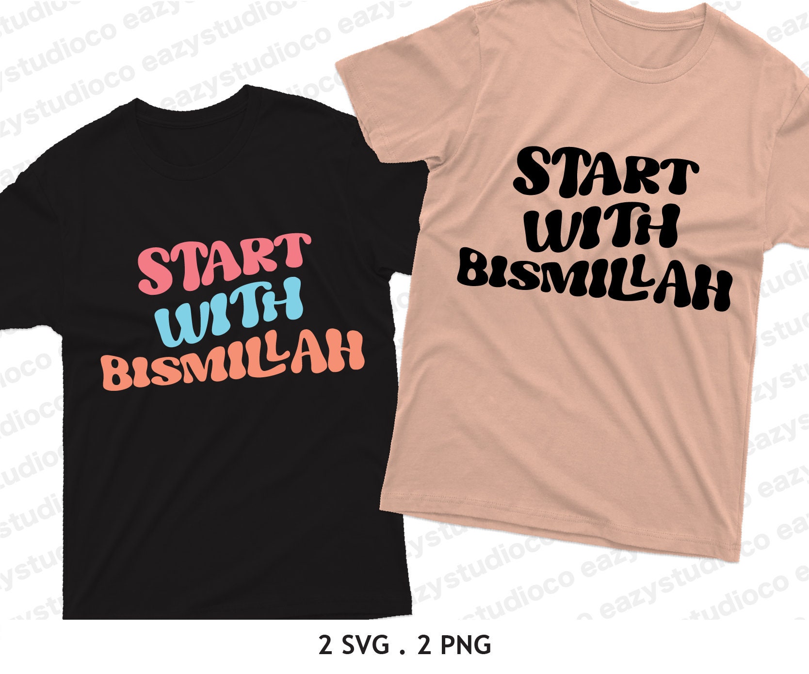 Start With Bismillah, Islamic SVG, Islamic Quote Svg Png, Muslim Shirt ...