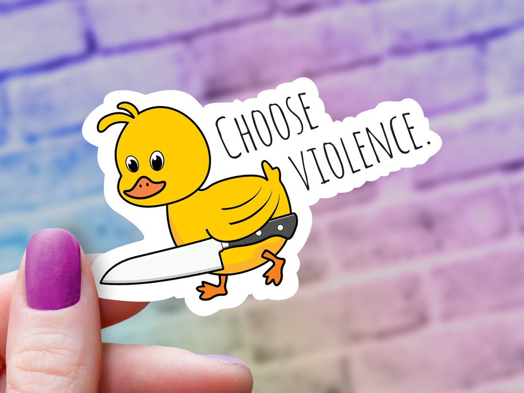 Yellow Duck Choose Violence Sticker Cute Duck Decal Laptop Sticker ...