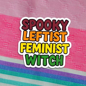 Spooky Leftist Feminist Witch Sticker: Liberal Political Humor Decor - Etsy