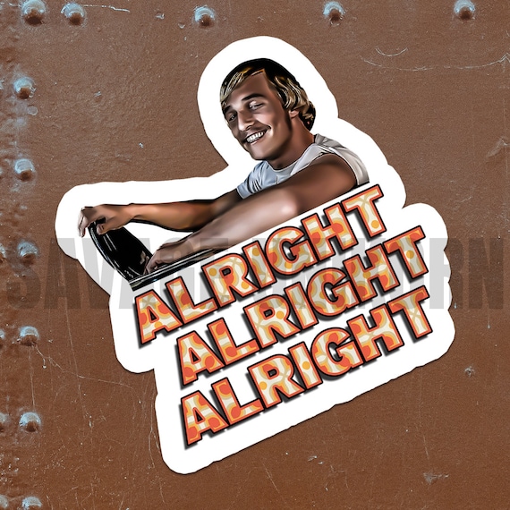 Matthew Mcconaughey Alright Alright Alright Meme