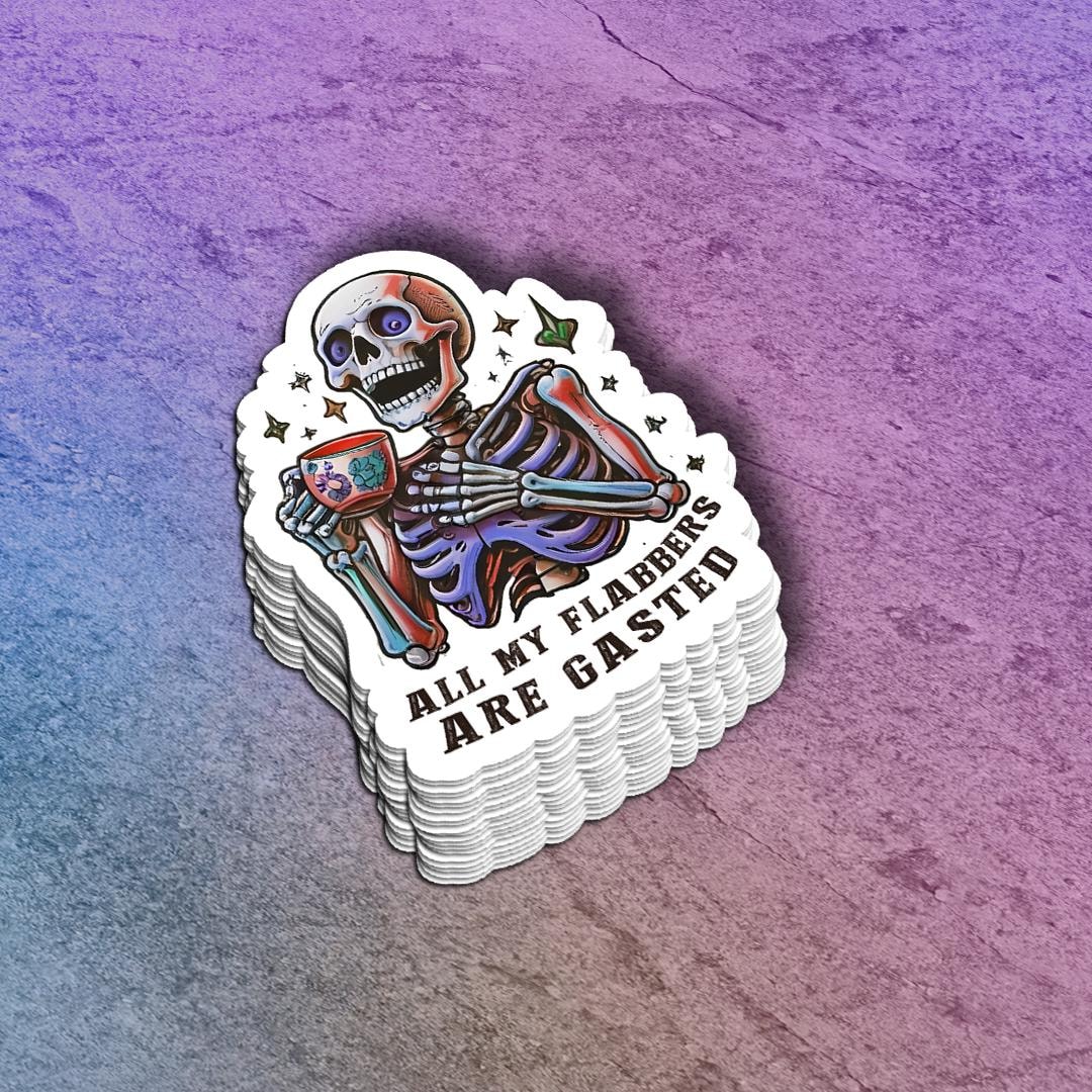 Funny "all My Flabbers Are Gasted" Vinyl Sticker: Flabbergasted ...