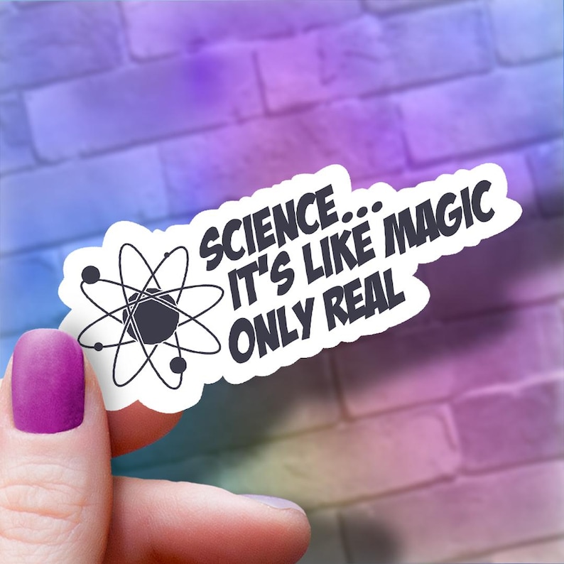 Science “it’s Like Magic, Only Real” Vinyl Sticker - Etsy