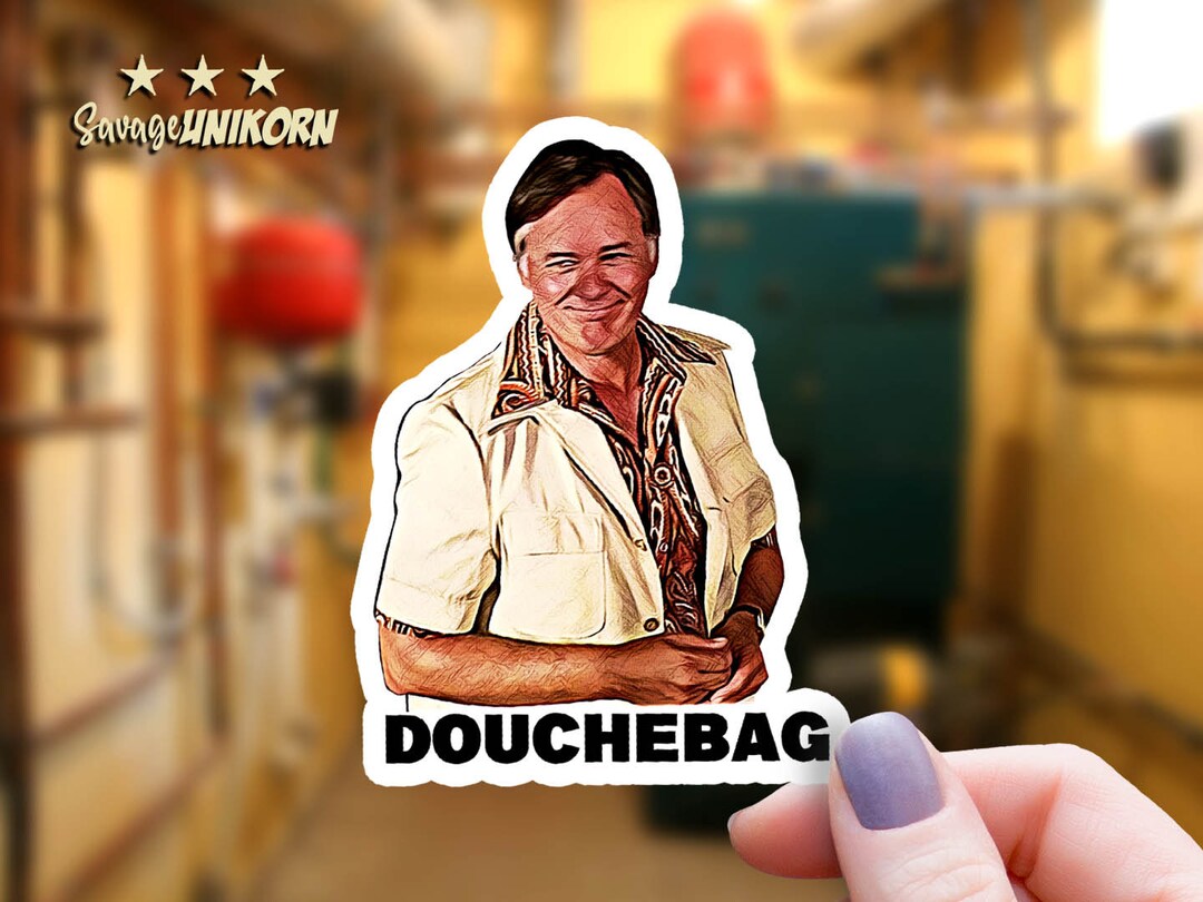 Dazed and Confused Kevin's Dad Mr. Pickford Douchebag Vinyl Sticker Our ...