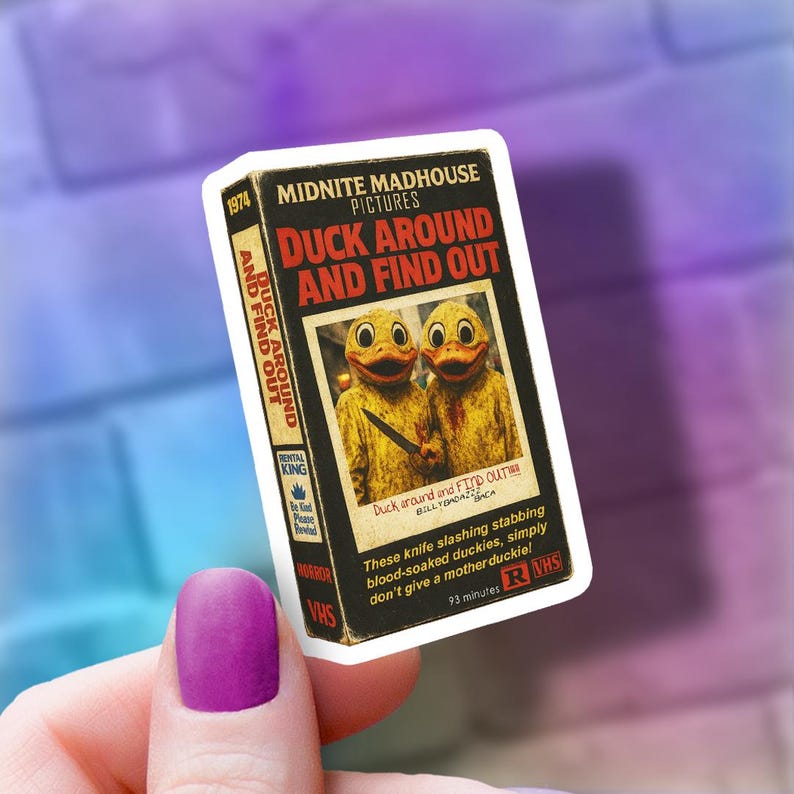 Parody Horror VHS Movie Vinyl Sticker: "duck Around and Find Out ...