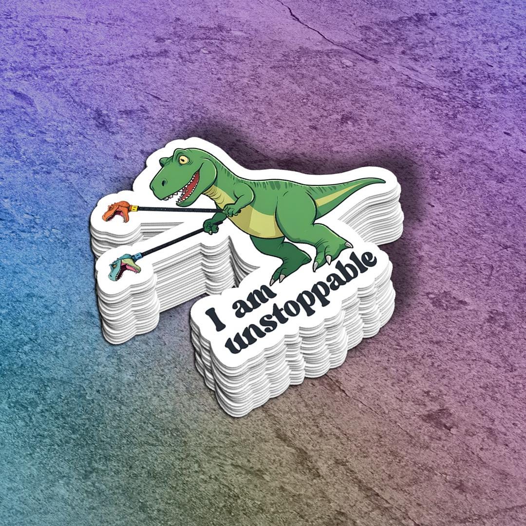 I Am Unstoppable T-rex Sticker | Laptop Sticker | Meme Sticker | Vinyl ...